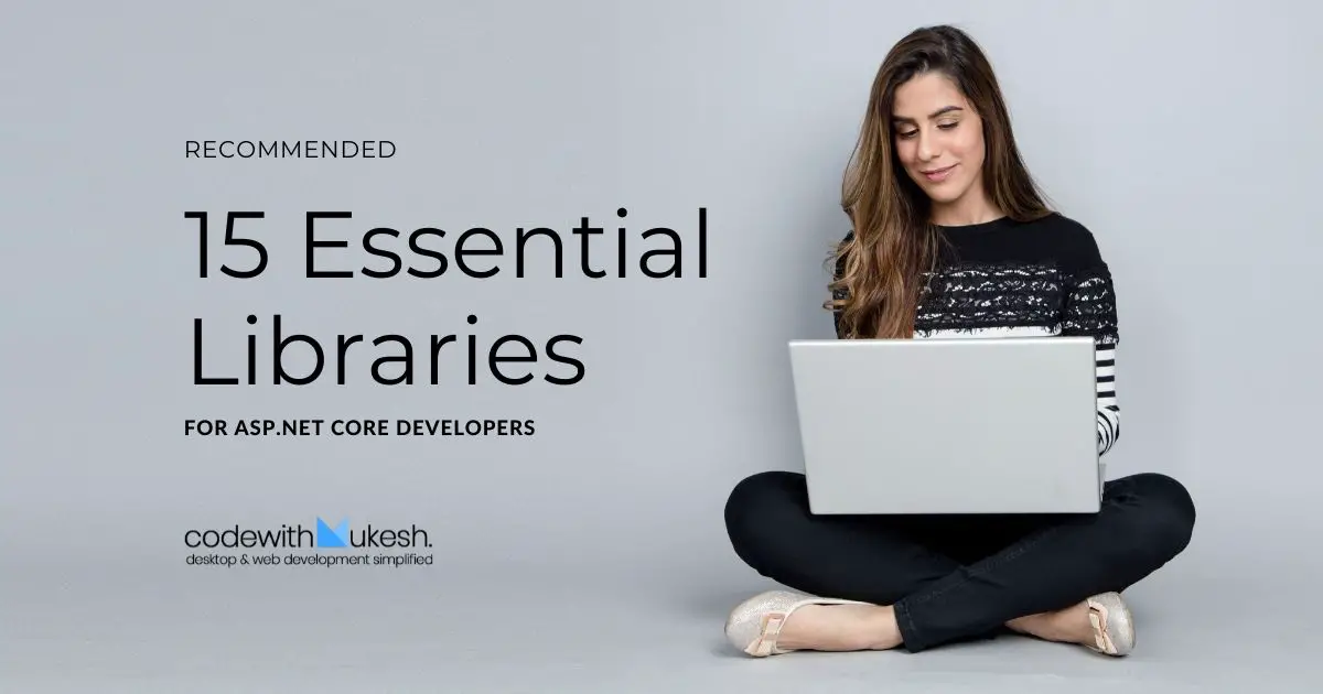15 BEST Libraries For ASP.NET Core Developers - codewithmukesh
