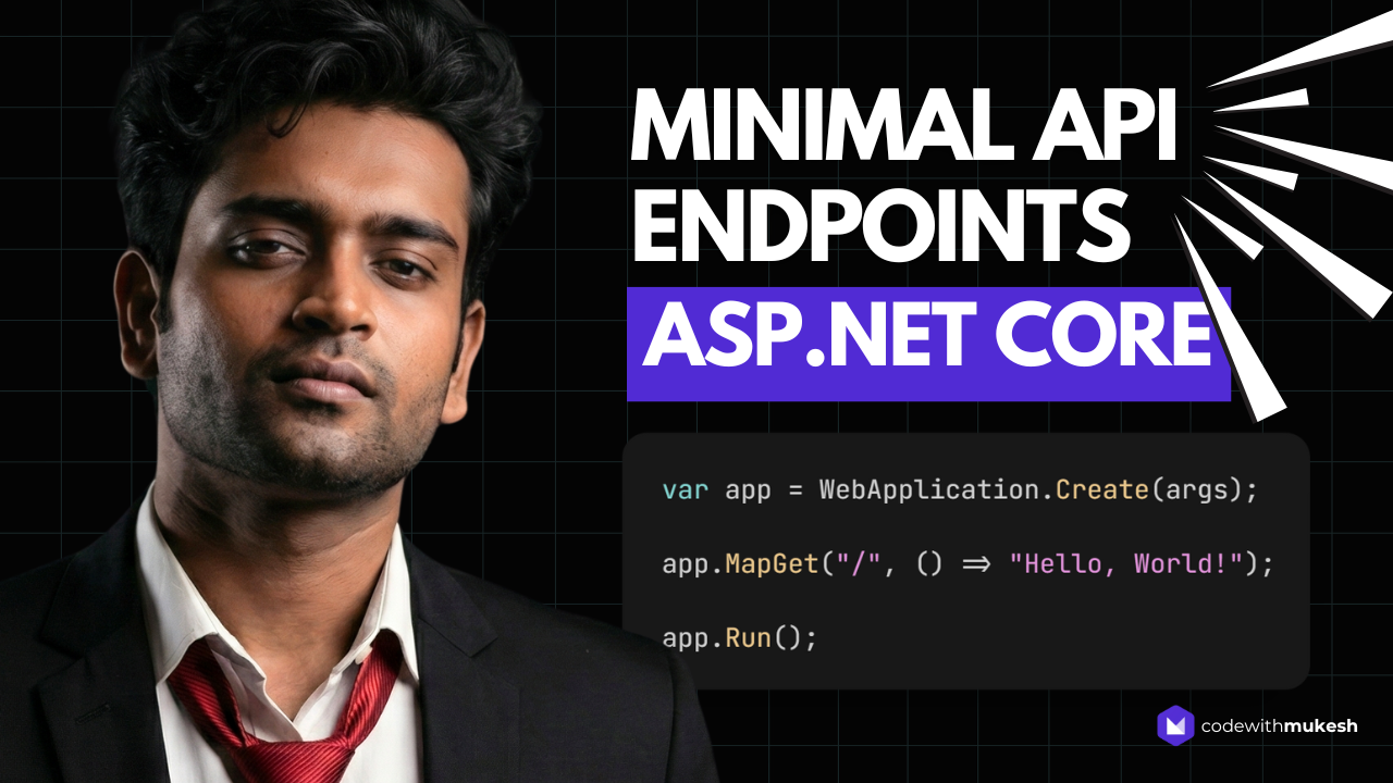 Minimal API Endpoints in ASP.NET Core - Complete Guide for .NET 10 - codewithmukesh
